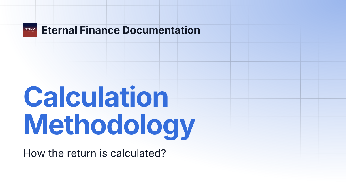 Calculation Methodology | Eternal Finance Documentation